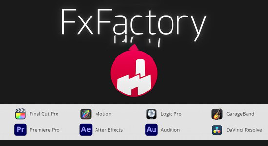 【英文】超强视觉特效FCPX/AE/PR插件包 FxFactory Pro 8.0.5 Mac全解锁版_黑鲸pro