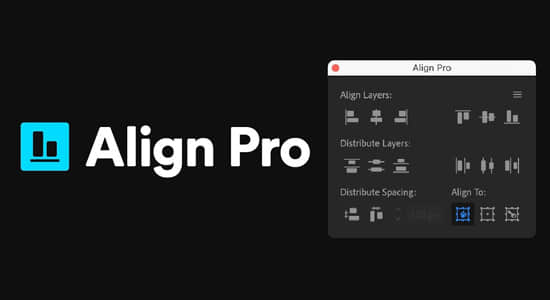 AE脚本-智能快速图层对齐工具 Align Pro v1.1.0+使用教程_黑鲸pro